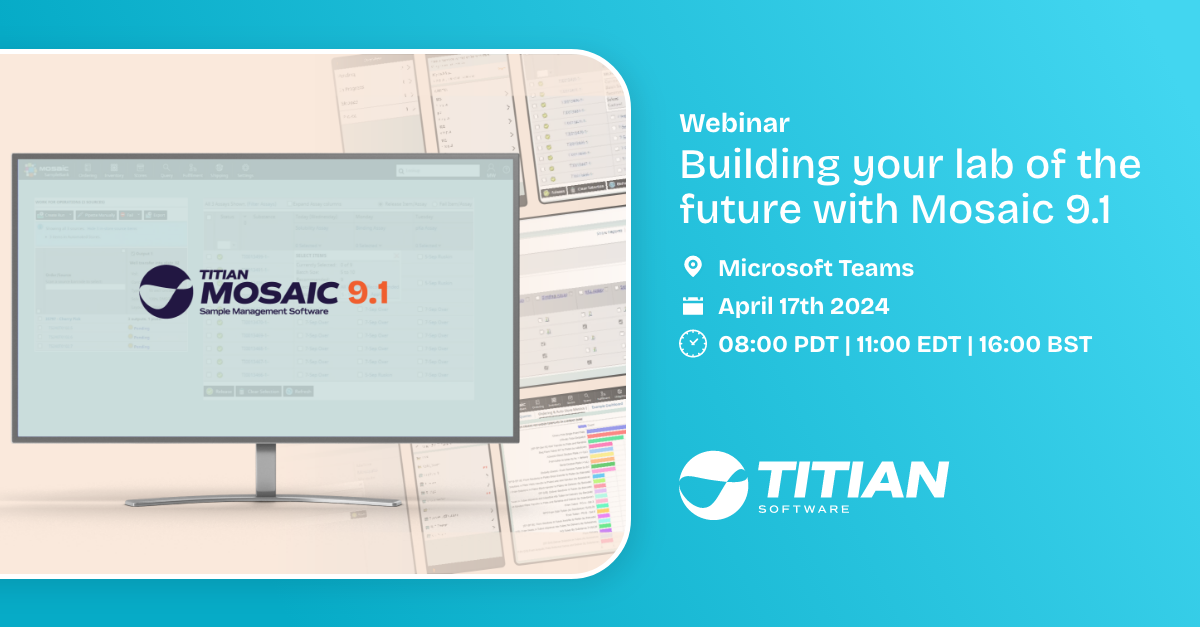 On-demand: Building your lab of the future with Mosaic Sample Management Software, 9.1